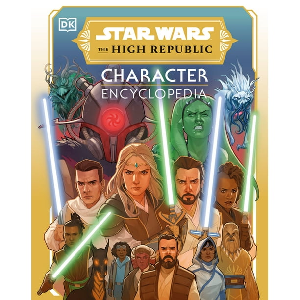 Star Wars the High Republic Character Encyclopedia (Hardcover ...
