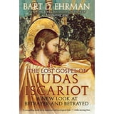 The Lost Gospel of Judas Iscariot: A New Look at Betrayer and Betrayed, (Paperback) - Walmart.com