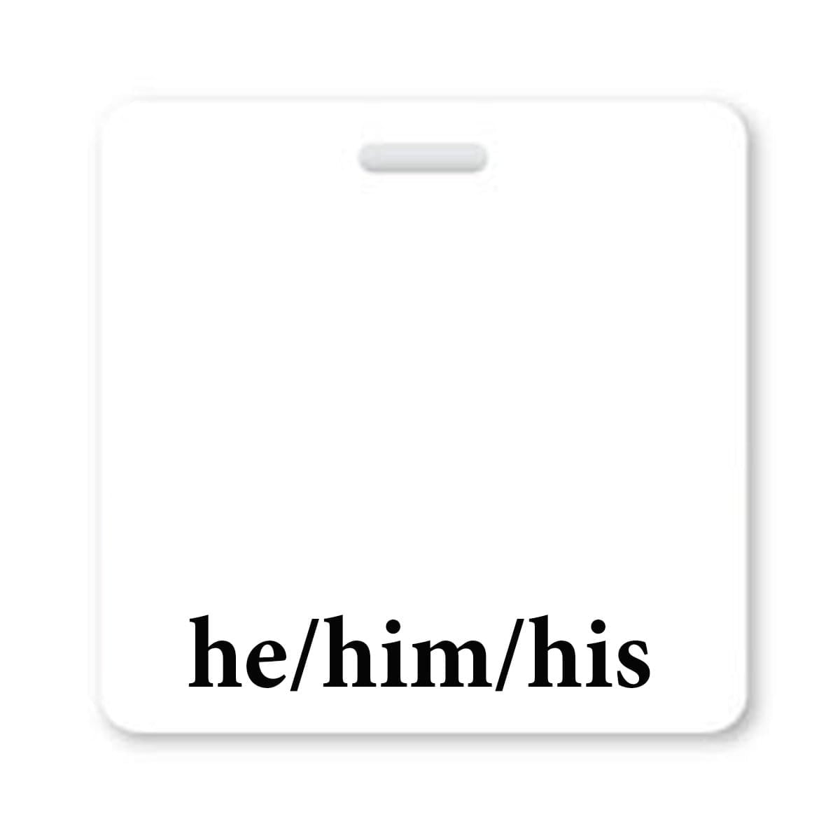 He Him His Badge Buddy - Heavy Duty Horizontal Pronoun Badge Buddies ...