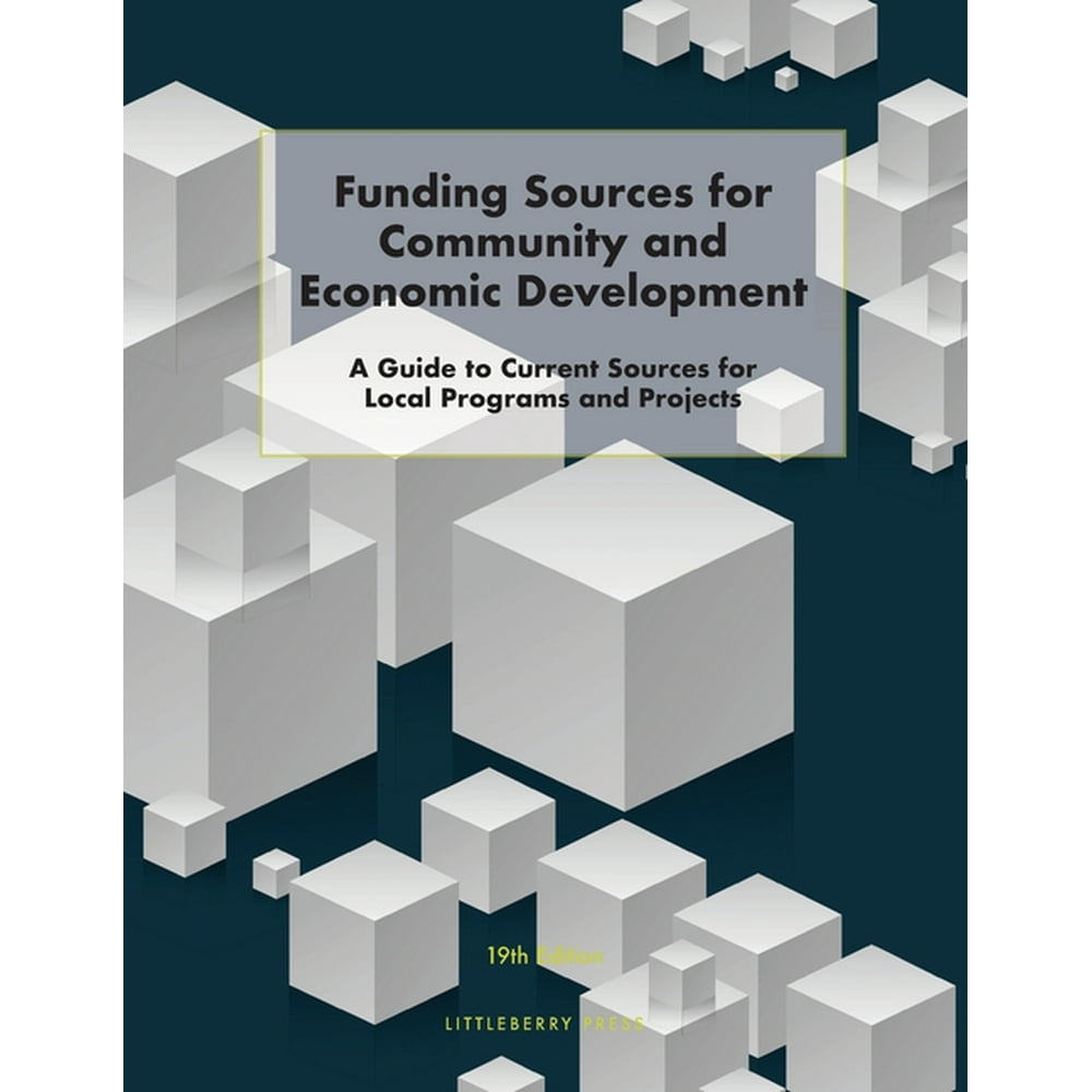 Grants: Funding Sources for Community and Economic Development : A ...