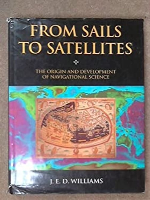 Pre-Owned From Sails to Satellites : The Origin and Development of ...