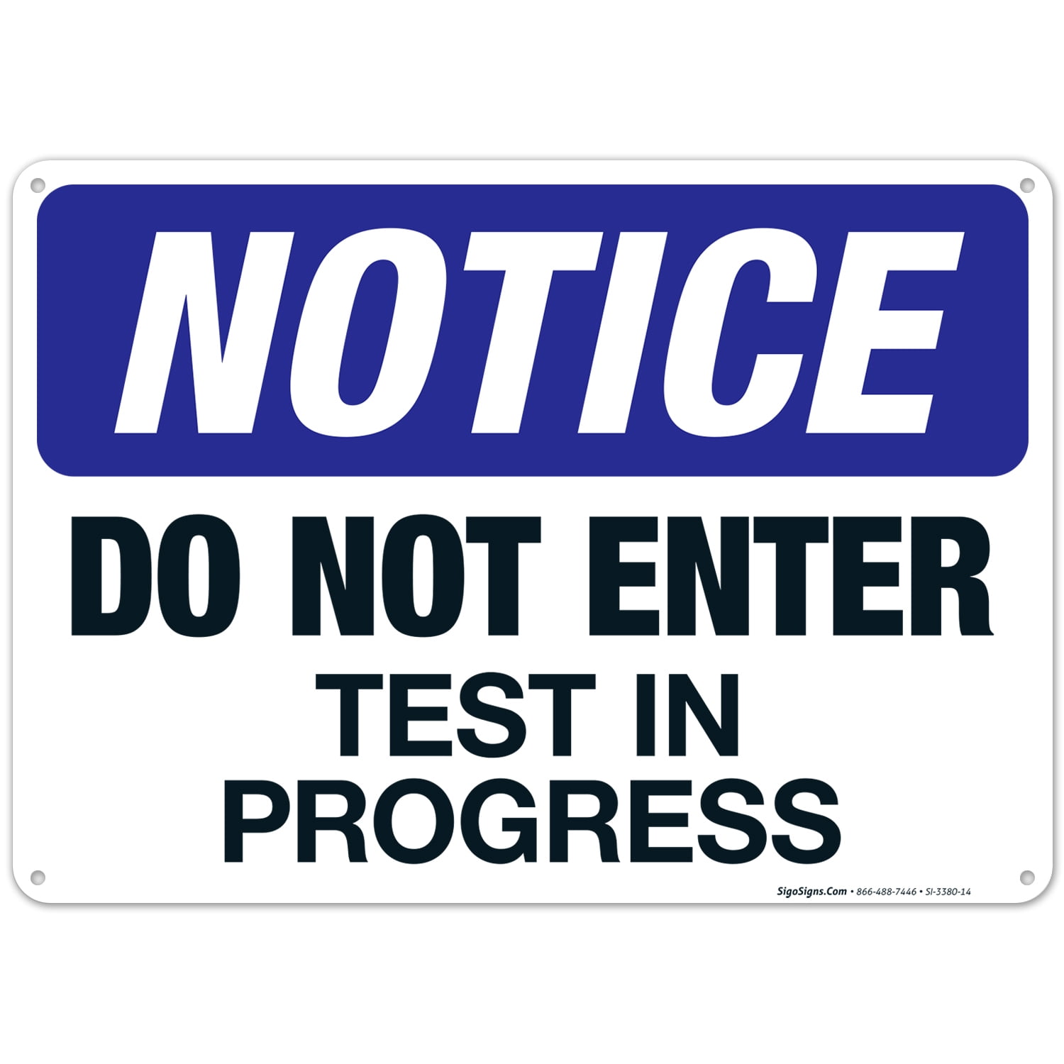 Do Not Enter Test In Progress Sign, OSHA Sign, 10x14 Aluminum - Walmart.com