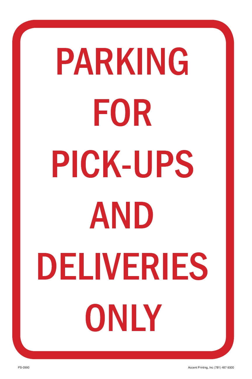 Pick Up And Delivery Parking Sign, 12"w x 18"h, PVC Full Color ...