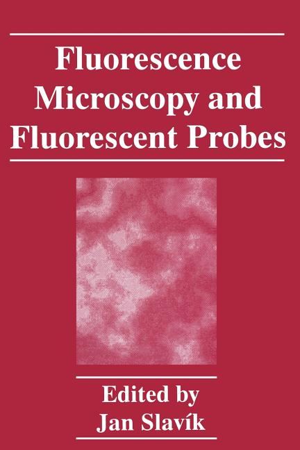 Fluorescence Microscopy and Fluorescent Probes (Paperback) - Walmart.com