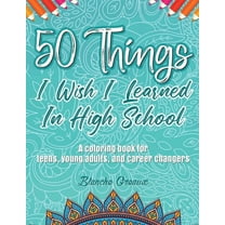 50 Things I Wish I Learned In High School, (Paperback) - Walmart.com