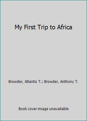 Pre-Owned My First Trip to Africa (Hardcover) 0924944021 9780924944024 ...