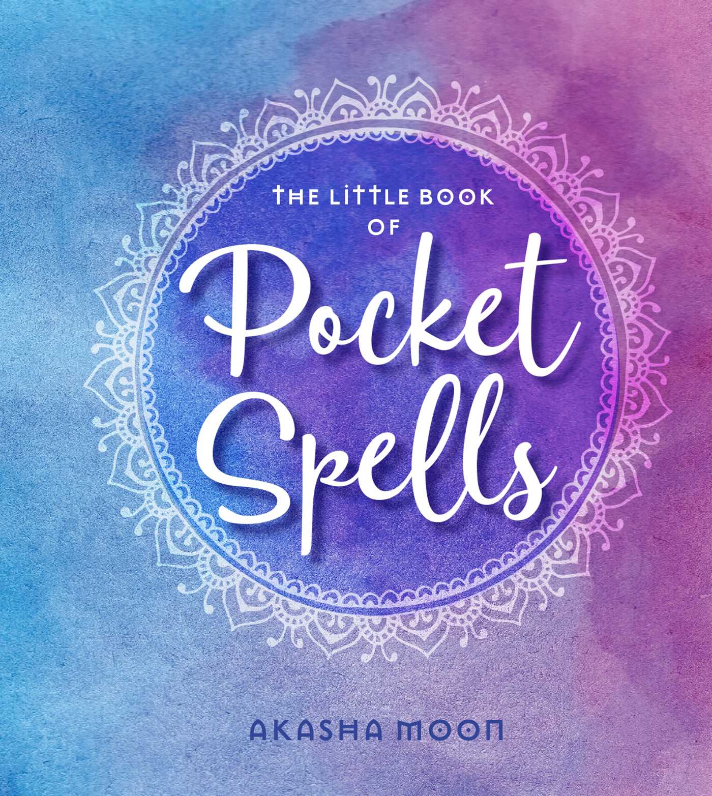 The Little Book of Pocket Spells : Everyday Magic for the Modern Witch ...