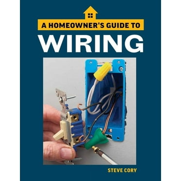 The Homeowner's DIY Guide to Electrical Wiring (Paperback) - Walmart.com