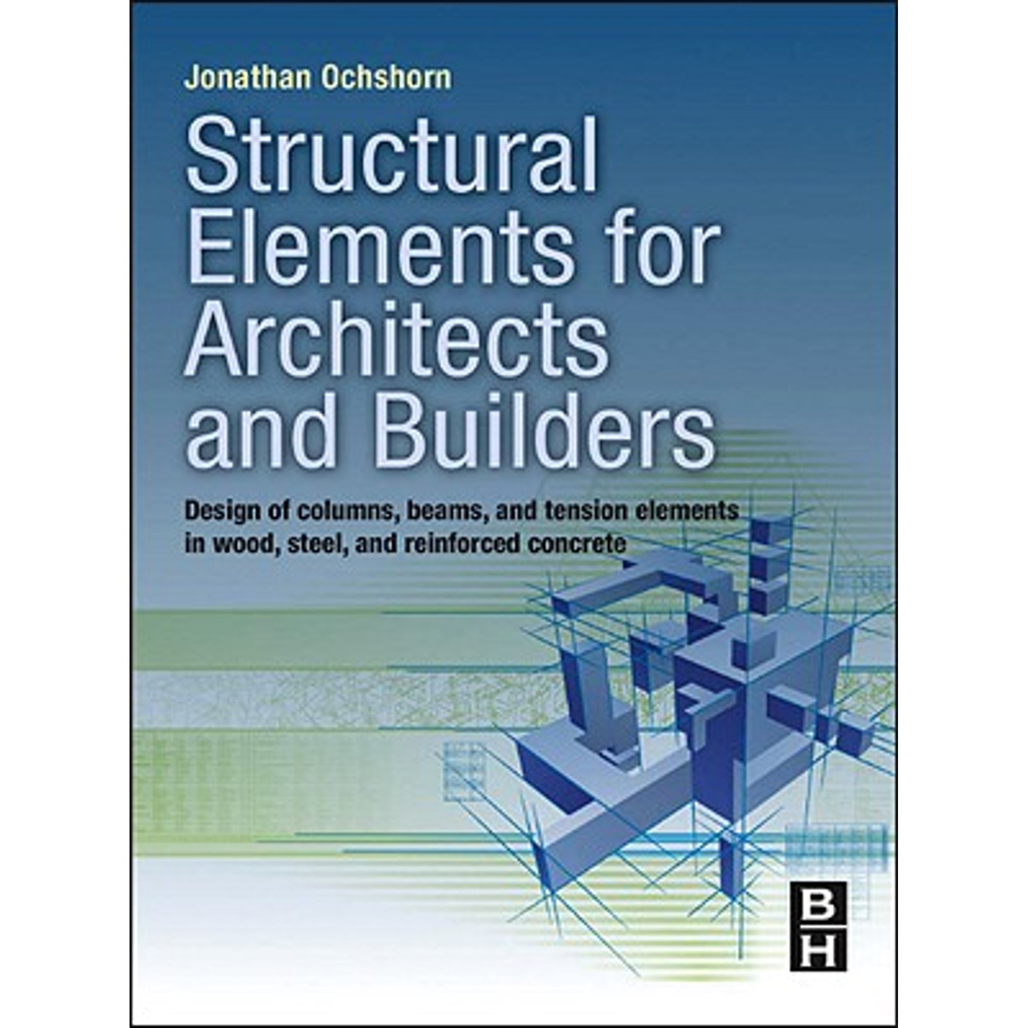 Pre-Owned Structural Elements for Architects and Builders: Design of ...