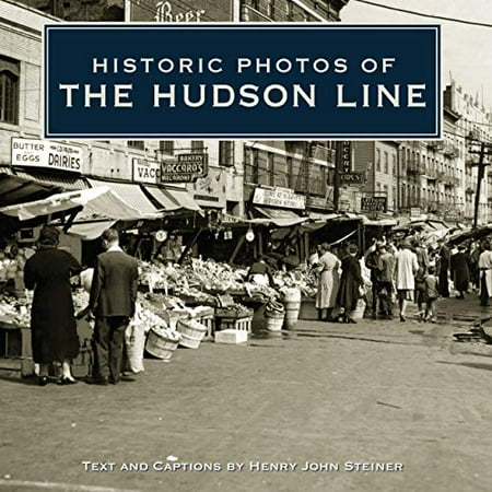 Historic Photos of the Hudson Line | Walmart Canada