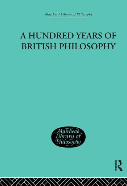 Pre-Owned A Hundred Years of British Philosophy, (Hardcover) - Walmart.com