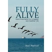 Fully Alive : God?s Prescription for a Happier and Healthier Life ...