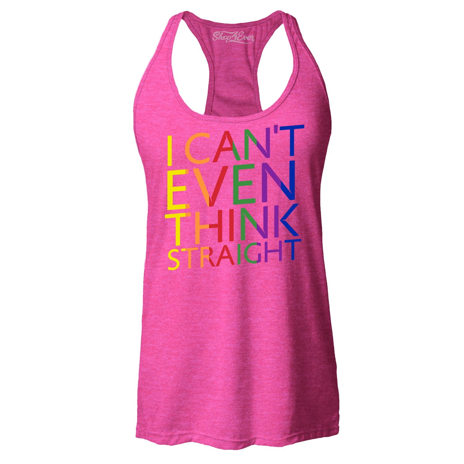 Shop4ever Womens I Cant Even Think Straight Gay Pride Racerback Tank