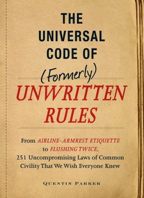 Pre-Owned The Universal Code of (Formerly) Unwritten Rules: From ...