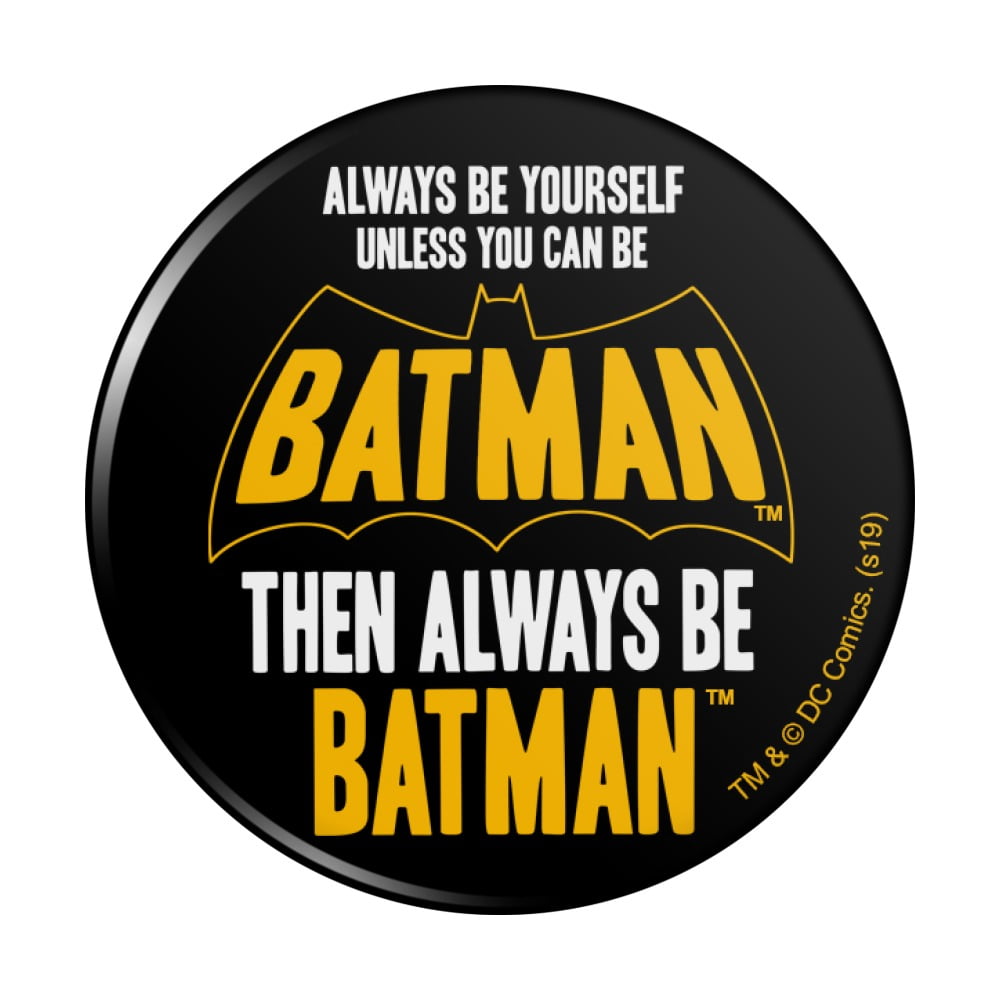 Batman Be Batman Pinback Button Pin - Walmart.com