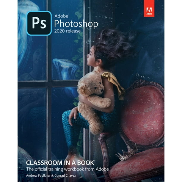 Classroom in a Book (Adobe): Adobe Photoshop Classroom in a Book (2020 ...