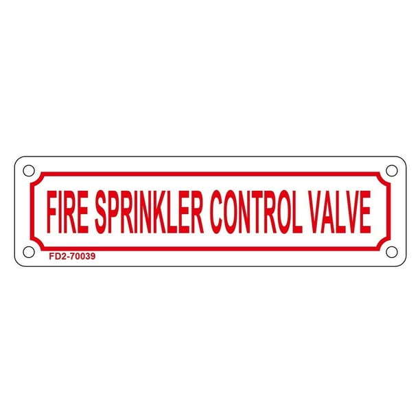FIRE SPRINKLER CONTROL VALVE SIGN ( ALUMINIUM 2X7 ) - Walmart.com