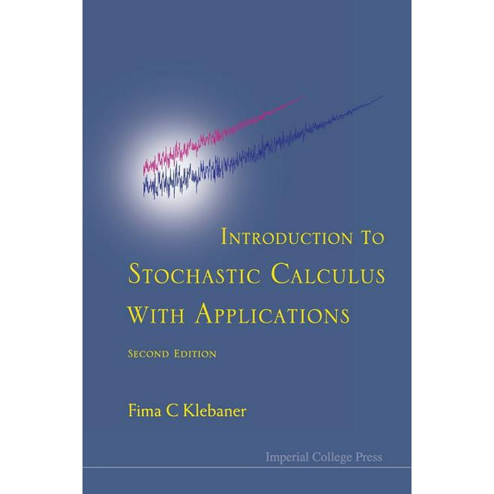 Introduction To Stochastic Calculus With Applications 2nd Edition