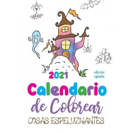 Calendario de Colorear 2021 cosas espeluznantes (edicion espana ...