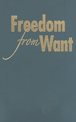 Freedom from Want : The Remarkable Success Story of BRAC, the Global ...