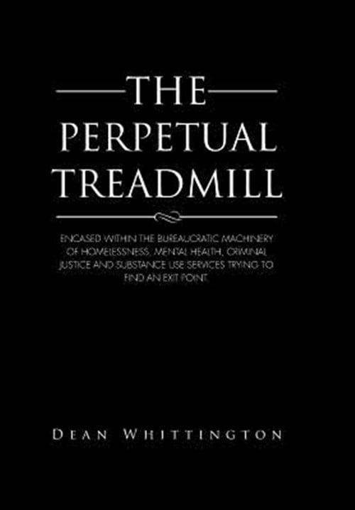 Pre-Owned The Perpetual Treadmill: Encased Within the Bureaucratic ...