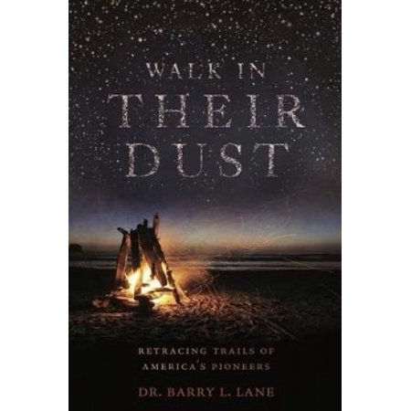 Walk in Their Dust: Retracing Trails of America's Pioneers | Walmart Canada