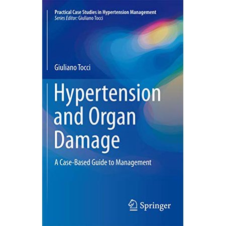 Hypertension and Organ Damage: A Case-Based Guide to Management ...