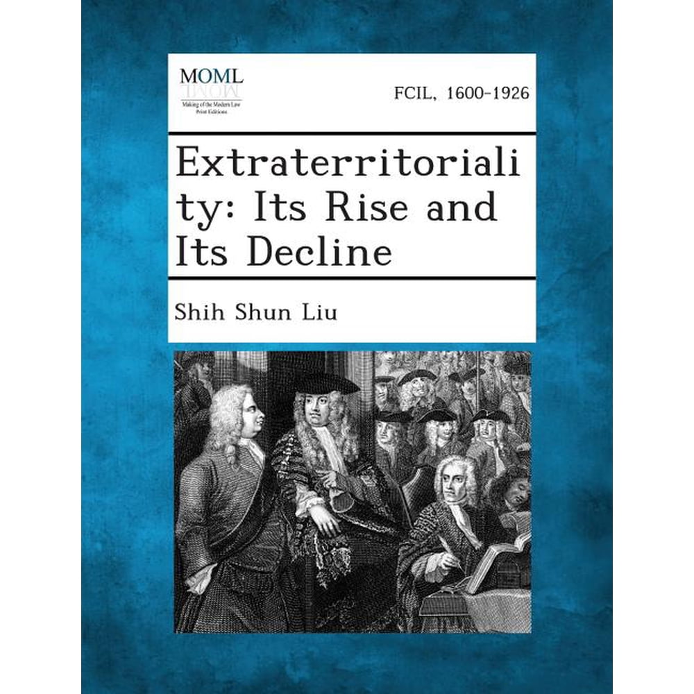 Extraterritoriality : Its Rise and Its Decline - Walmart.com - Walmart.com