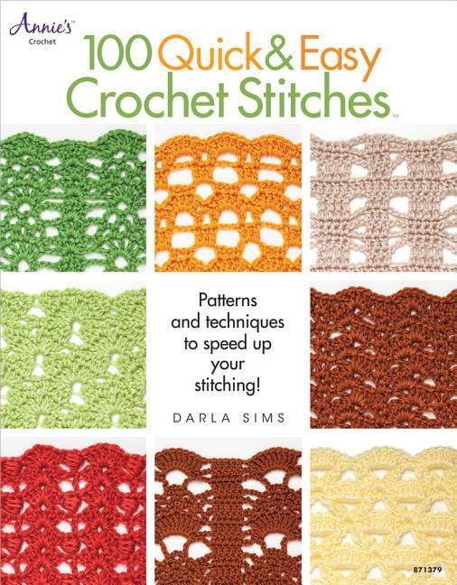 100 Quick & Easy Crochet Stitches : Easy Stitch Patterns, Including ...