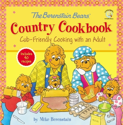 Pre-Owned The Berenstain Bears' Country Cookbook: Cub-Friendly Cooking ...