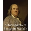 The Autobiography Of Ben Franklin (Hardcover) - Walmart.com