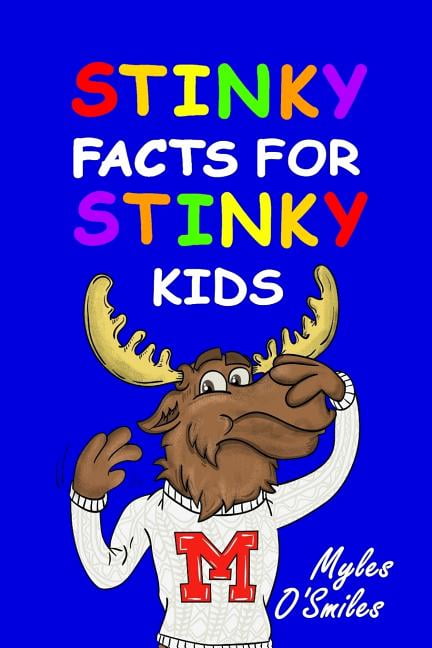 Stinky Facts for Stinky Kids : Smelly, Stinky and Silly Facts for Kids ...