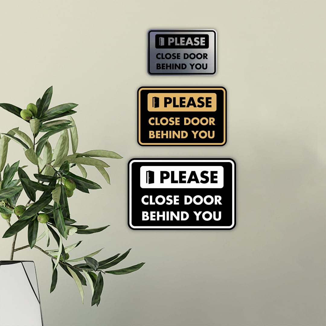 Please Close The Door Behind You Sign