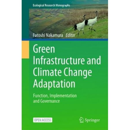 Green Infrastructure and Climate Change Adaptation: Function, Implementation and Governance ...