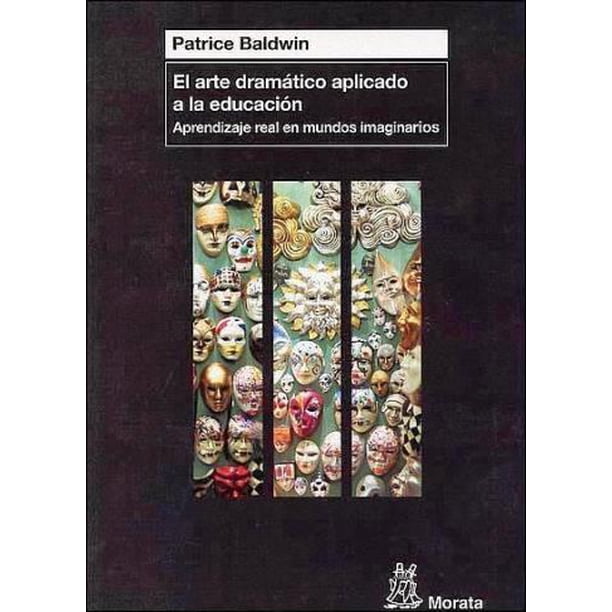 EL ARTE DRAMATICO APLICADO A LA EDUCACION: APRENDIZAJE REAL EN MUNDOS ...