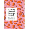 The Radically Open DBT Workbook for Eating Disorders : From Overcontrol ...