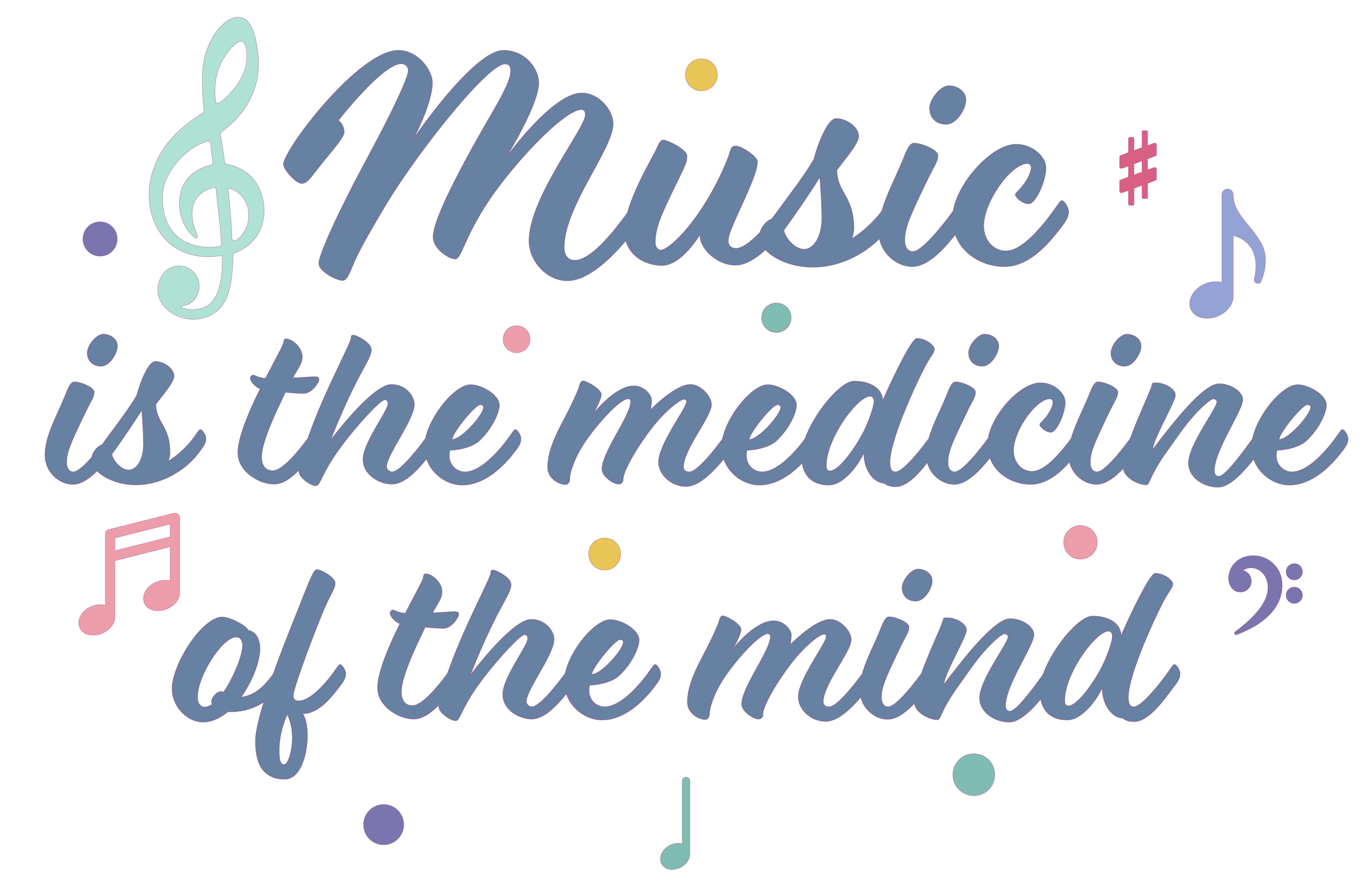 Music is the Medicine of the Mind with Floating Musical Notes Artwork ...
