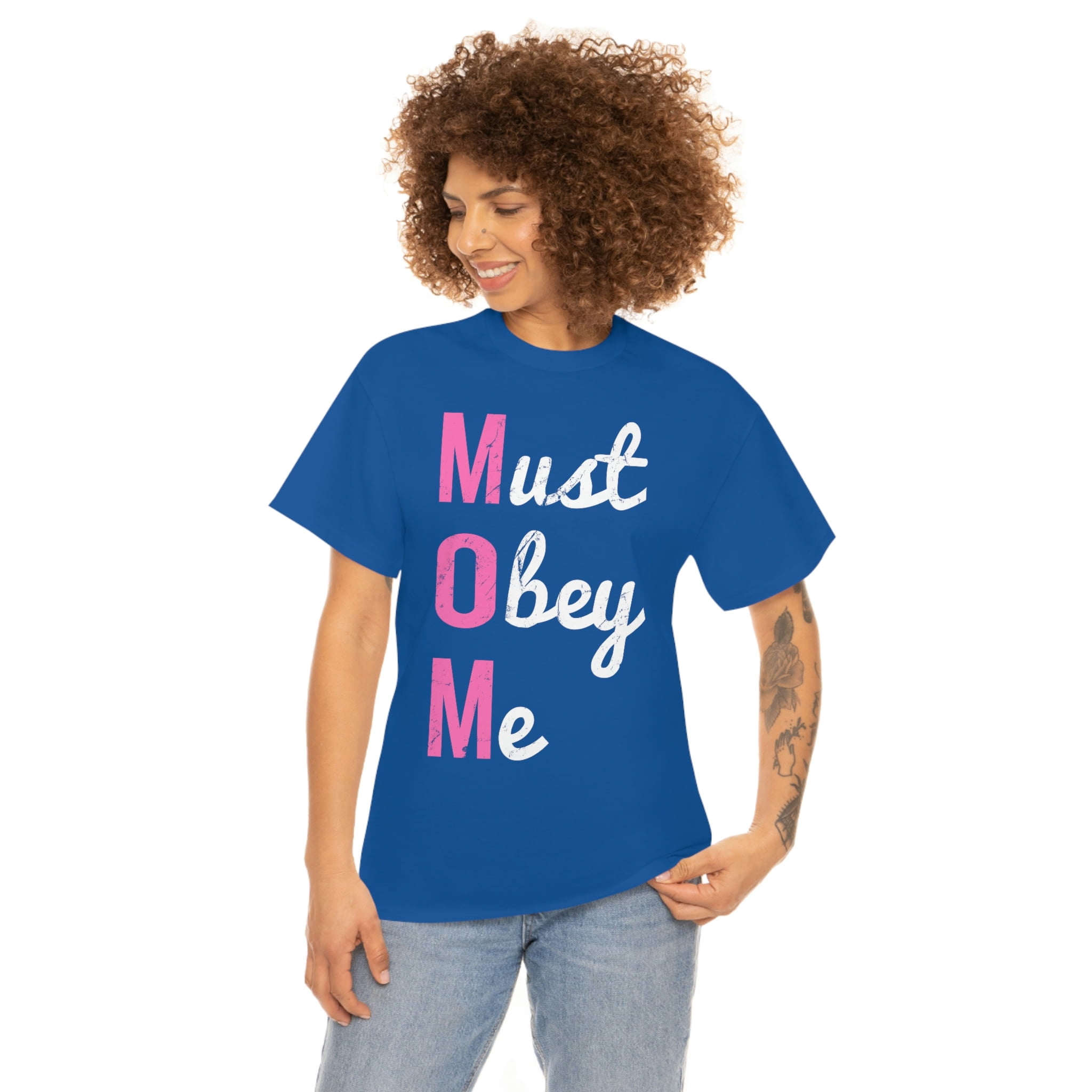 Mom Must Obey Me Mother's Day T-Shirt - Walmart.com