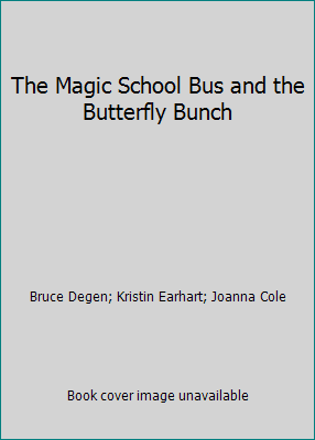 Pre-Owned The Magic School Bus and the Butterfly Bunch (Paperback ...