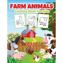 Farm Animals Coloring Book For Kids Ages 4-8: Animal Farm Coloring Book ...