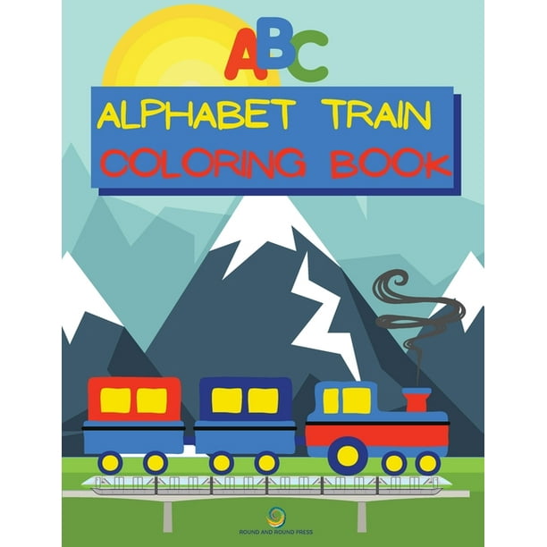 Alphabet Train Coloring Book : Easy to Color Images with Capital and ...