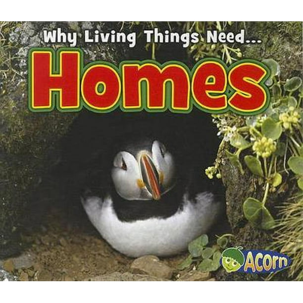 Why Living Things Need: Homes (Paperback) - Walmart.com