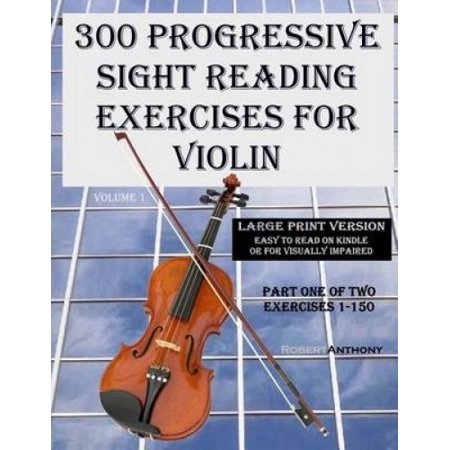 300 Progressive Sight Reading Exercises for Violin Large Print Version ...