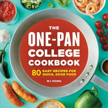 The Easy College Cookbook: 75 Quick, Affordable Recipes for Campus Life ...