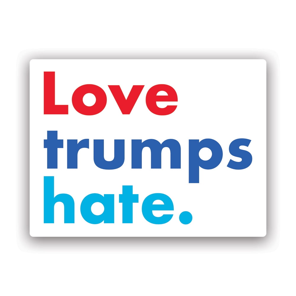 Love Trumps Hate Sticker Decal - Self Adhesive Vinyl - Weatherproof ...