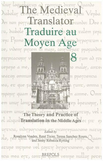 Medieval Translator: The Theory and Practice of Translation in the ...