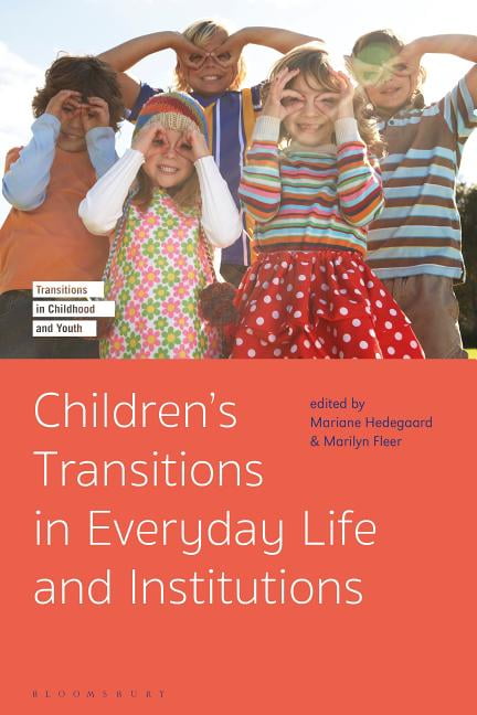 Transitions in Childhood and Youth: Children's Transitions in Everyday ...