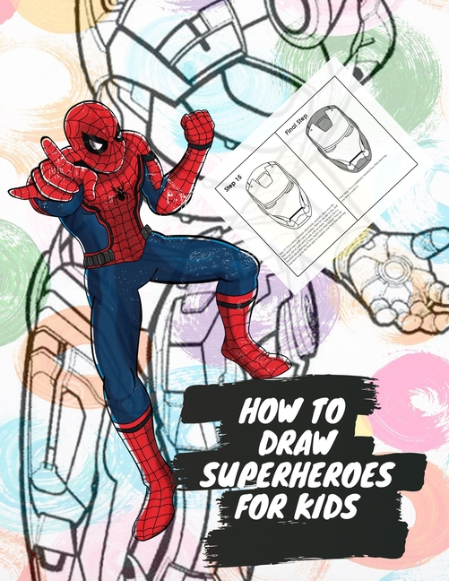 How to Draw Superheroes : Easy Step-By-Step Guide How To Draw ...