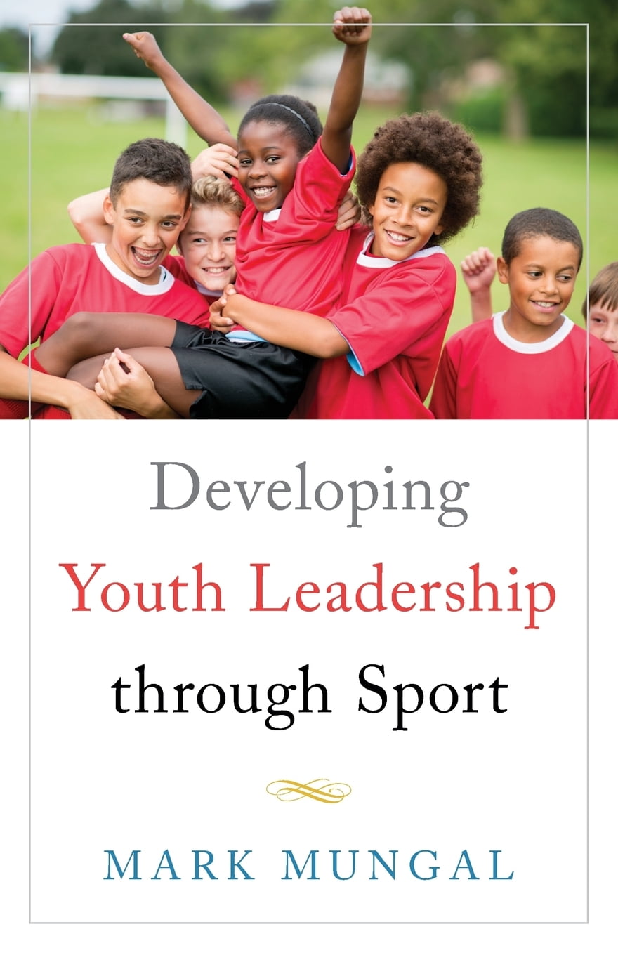 Developing Youth Leadership through Sport (Paperback) - Walmart.com ...