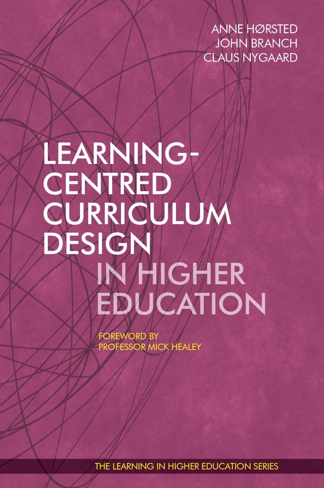 Learning in Higher Education: Learning-Centred Curriculum Design in ...